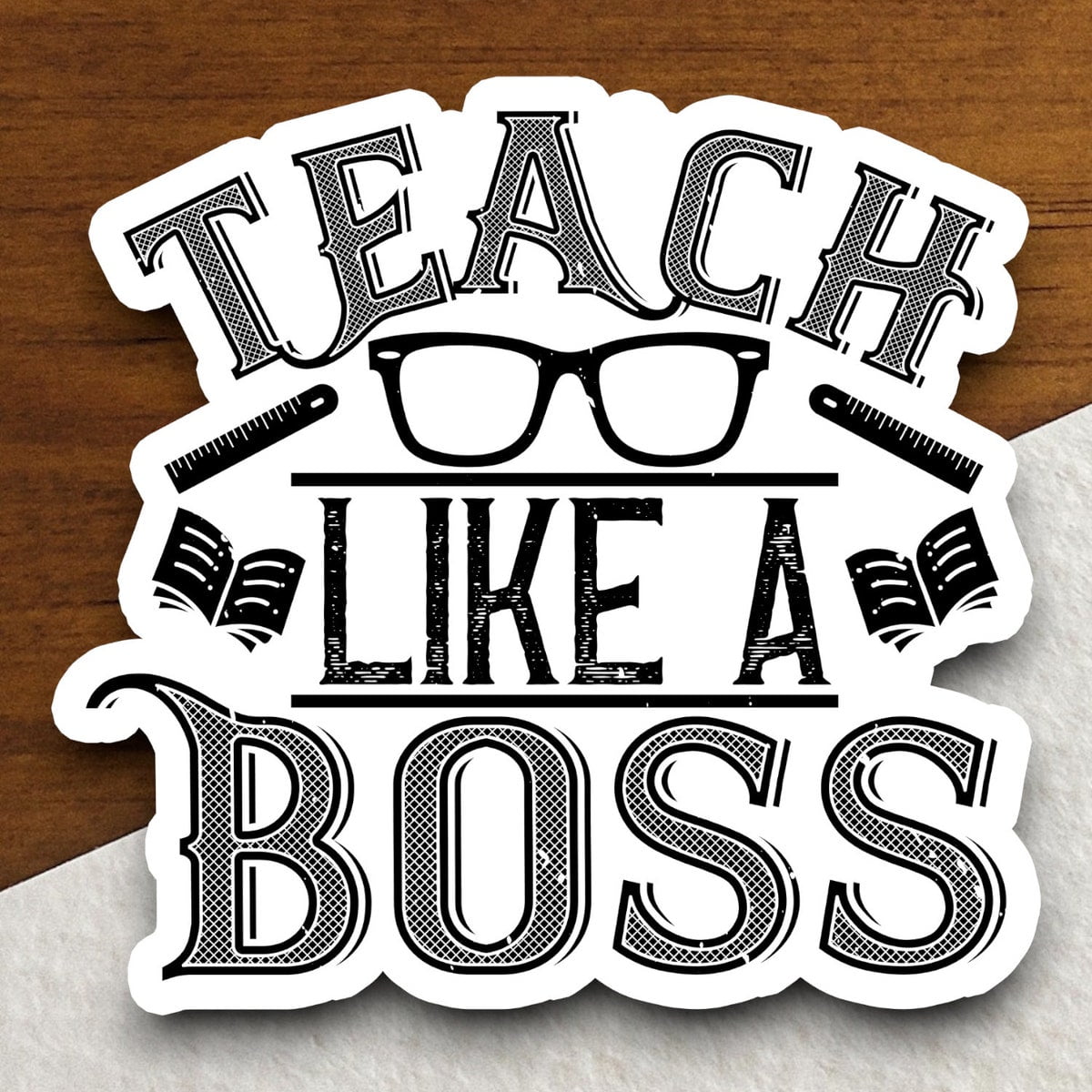 Stickly Teach Like A Boss Sticker, Teacher Sticker, Education Sticker ...