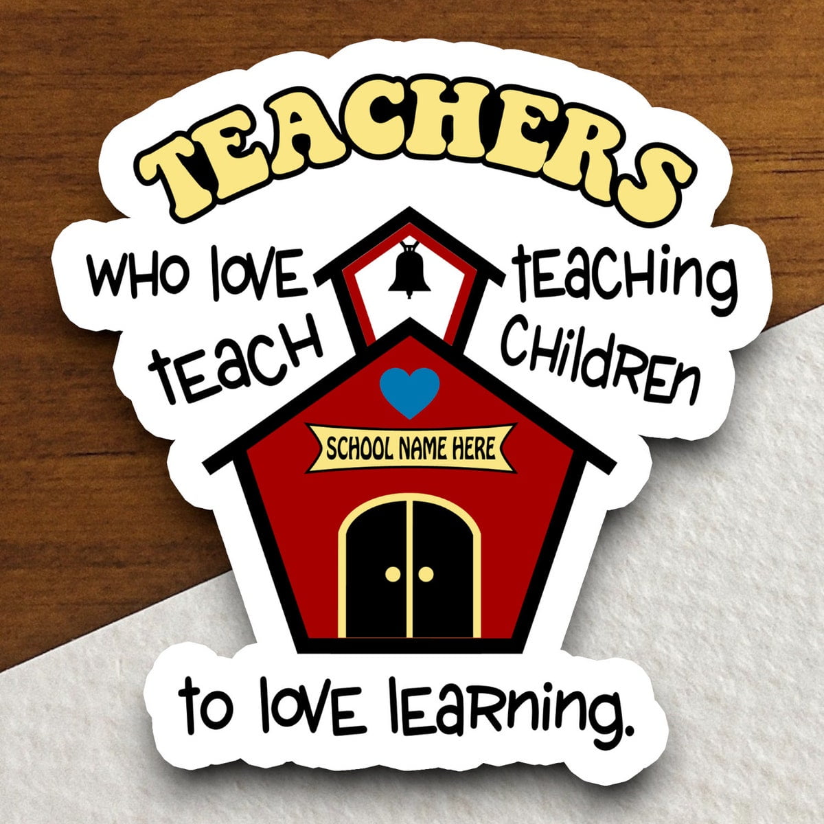 Stickly Teachers Who Love Teaching Teach Children To Love Learning ...