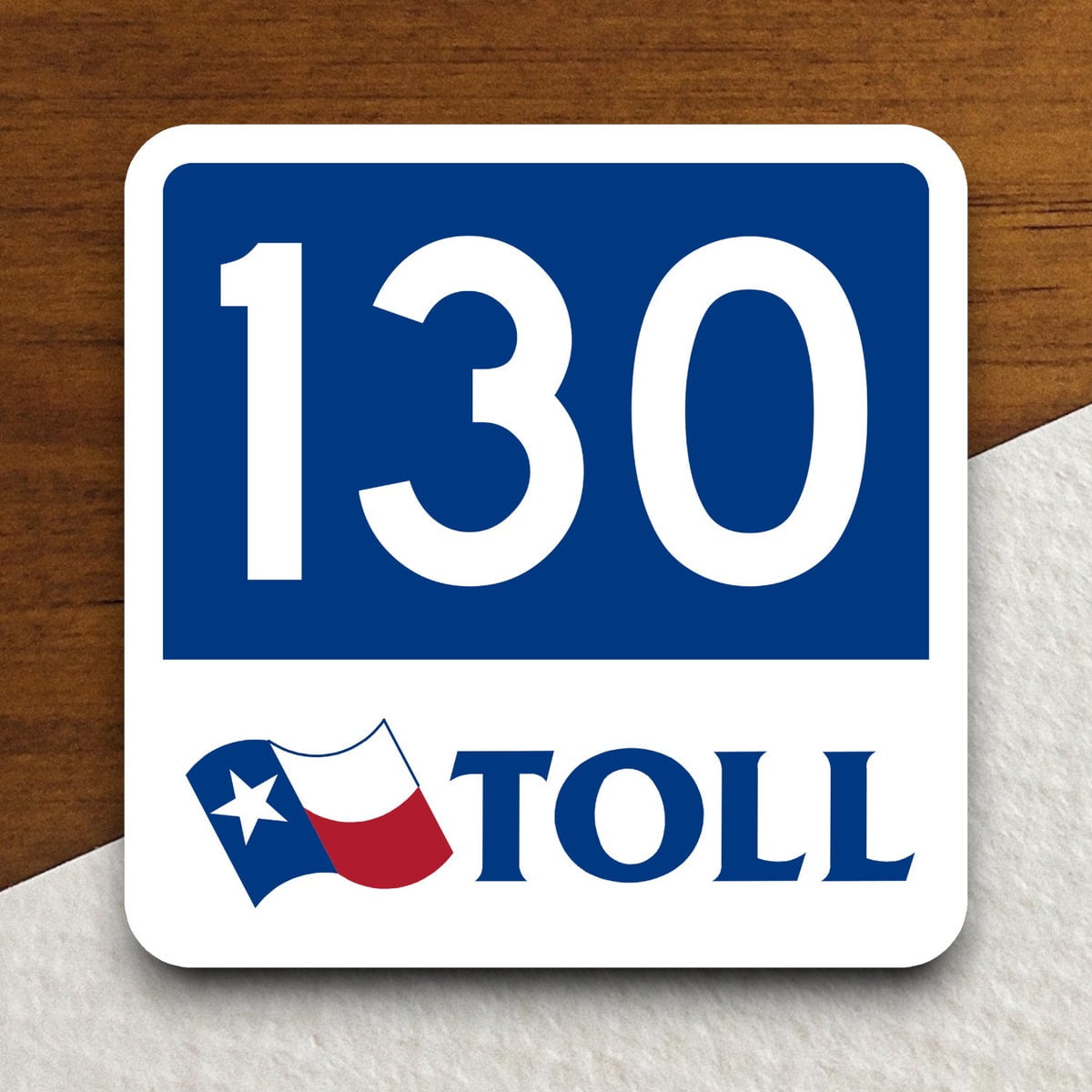 Stickly Texas State Highway Toll Road 130 Tollway Road Sign Sticker ...