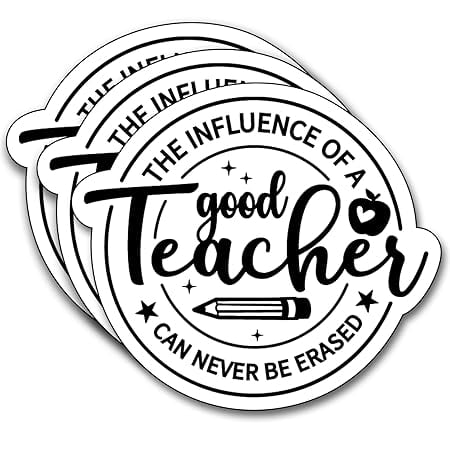Stickly The Influence of a Good Teacher Can Never Be Erased Sticker ...