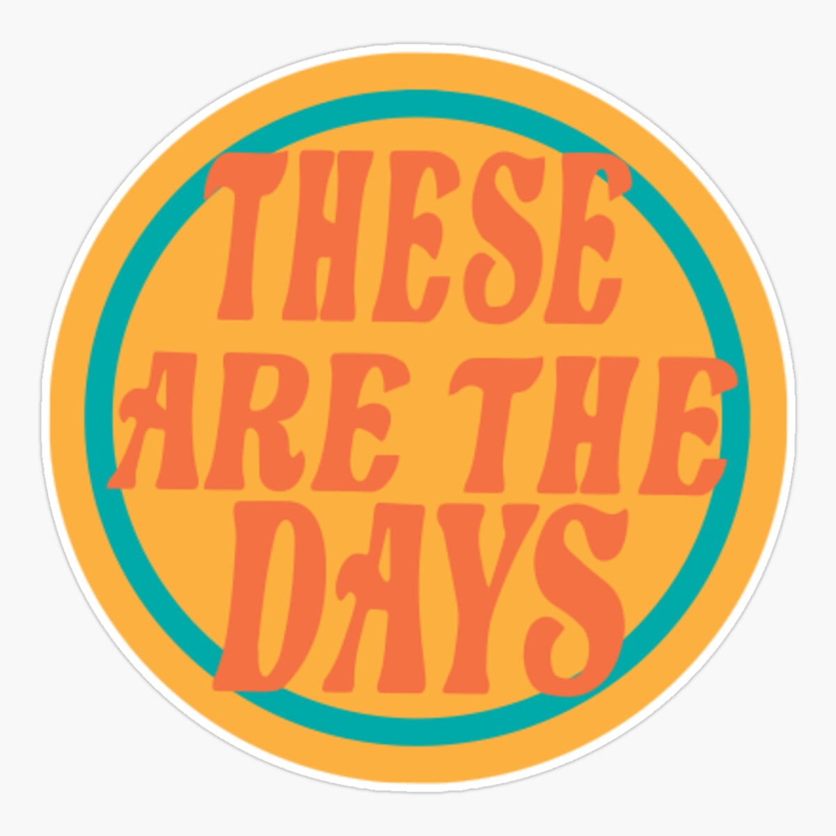 Stickly These Are The Days Sticker, Phone Decal Water Bottle Stickers ...