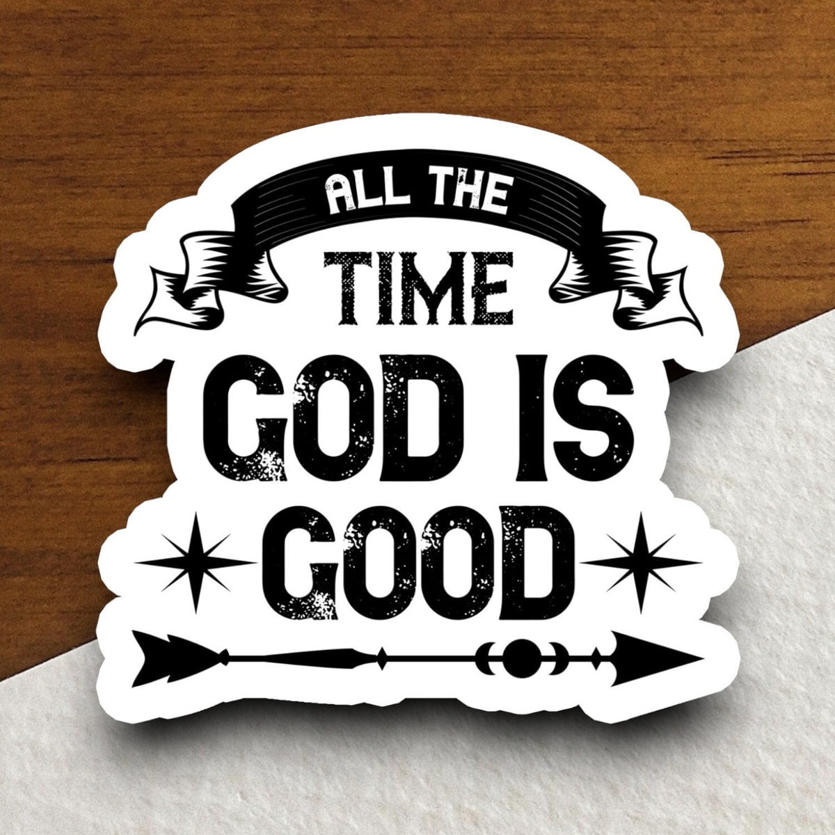 Stickly All The Time God Is Good Sticker, God Sticker, Religious ...