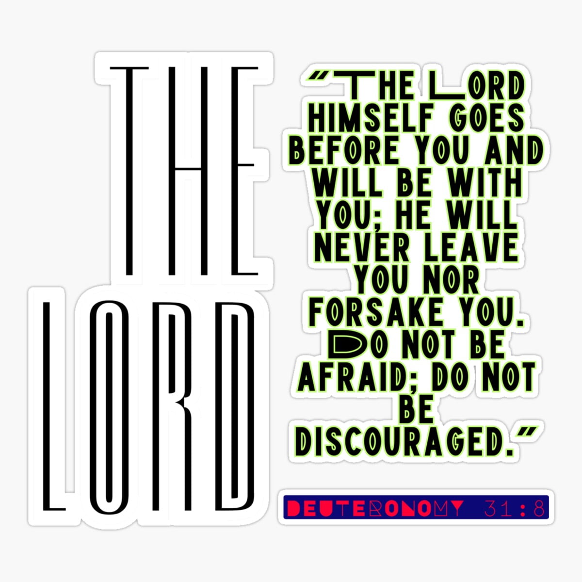 Stickly Unique Texted Bible Verses Deuteronomy 31,8 Sticker, Phone ...