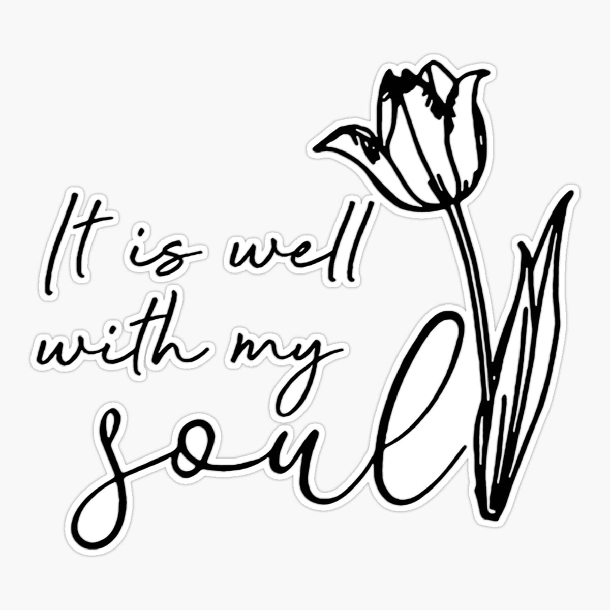 Stickly It Is Well With My Soul, Inspirational For Women Empowerment ...