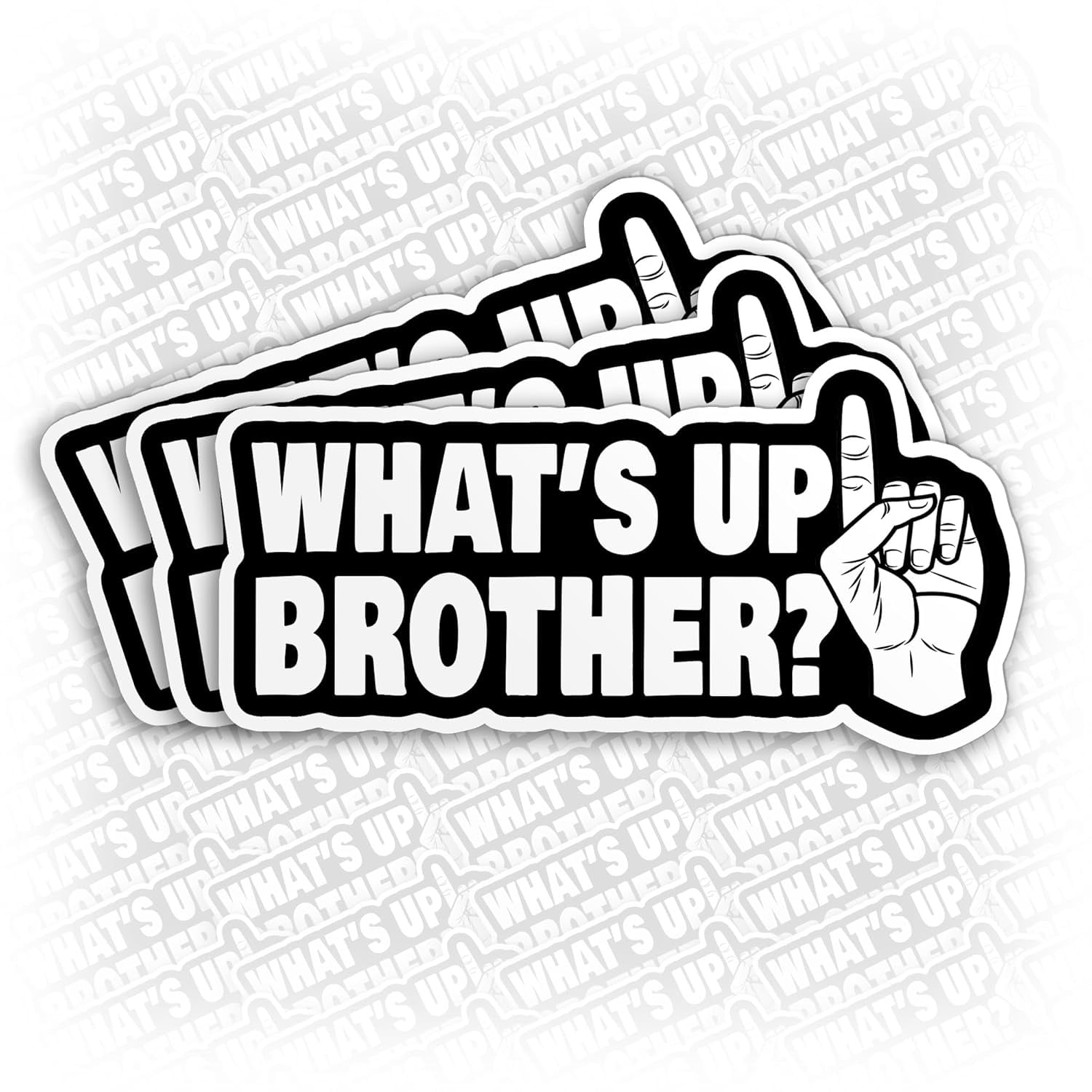 Stickly Whats Up Brother Sticker Funny Whats Up Brother Meme Vinyl Cars ...