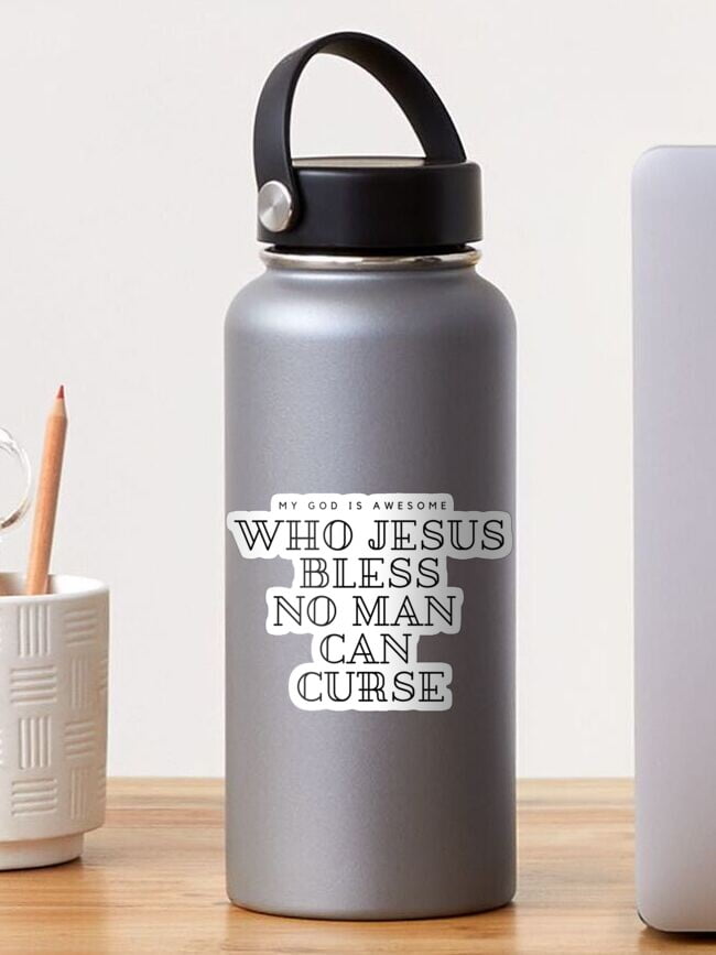 Stickly Who Bless No Man Can Curse Classic Sticker, Phone Decal Water ...