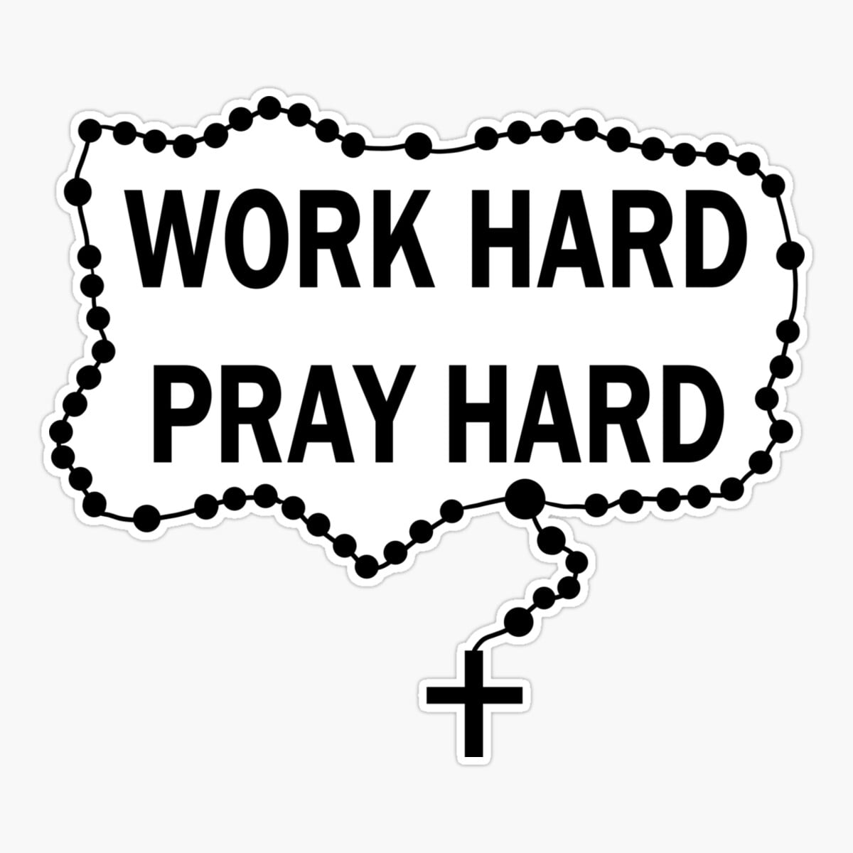 Stickly Work Hard Pray Hard (Catholic Rosary) Sticker, Phone Decal ...
