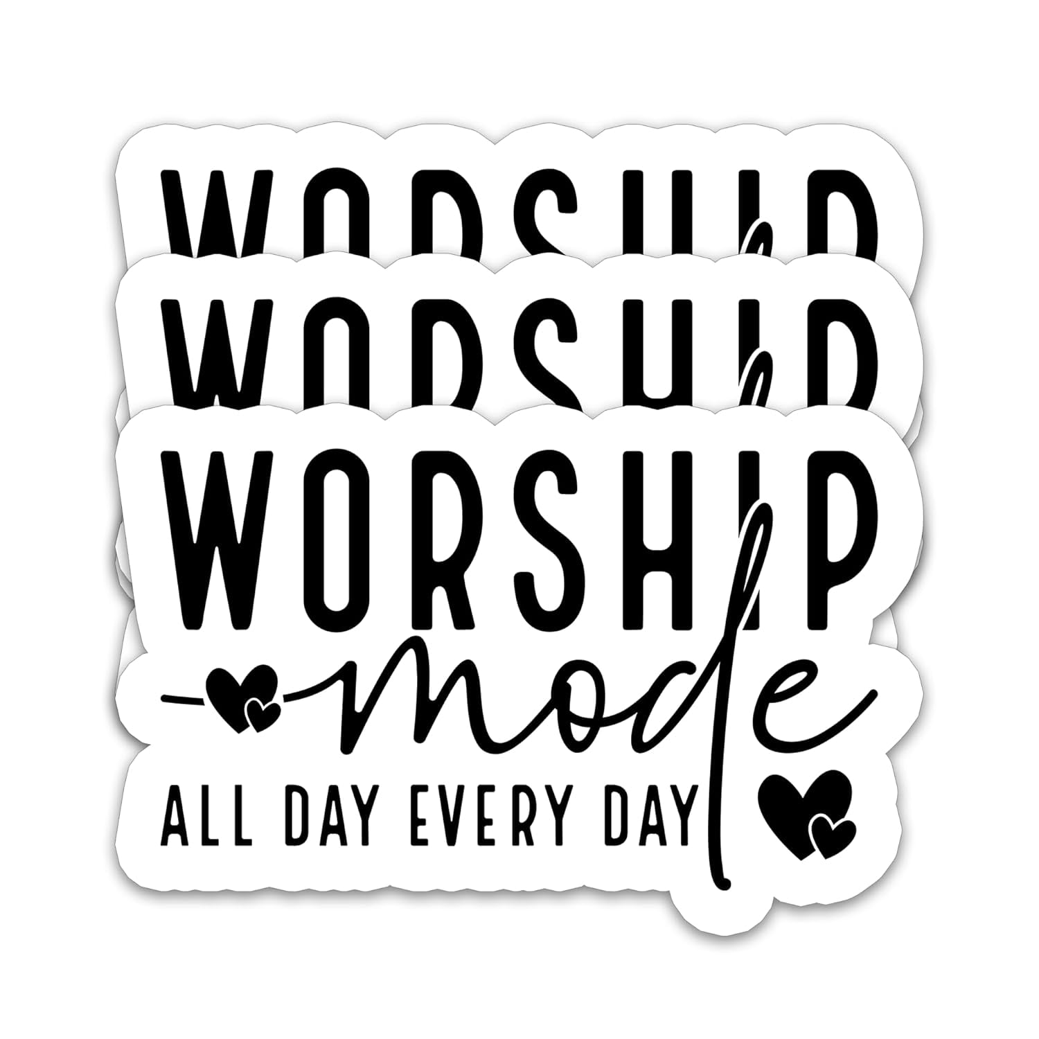 Stickly Worship Mode All Day Every Day Sticker Religious Faith Sticker ...