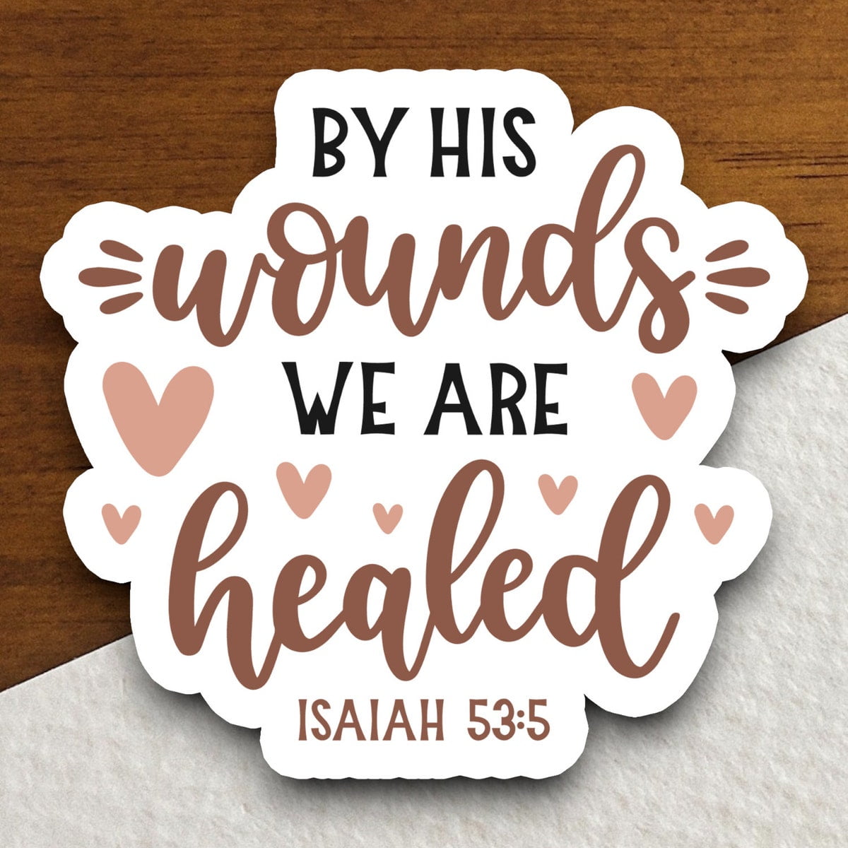 Stickly By His Wounds We Are Healed Sticker, Religious Sticker, Faith ...