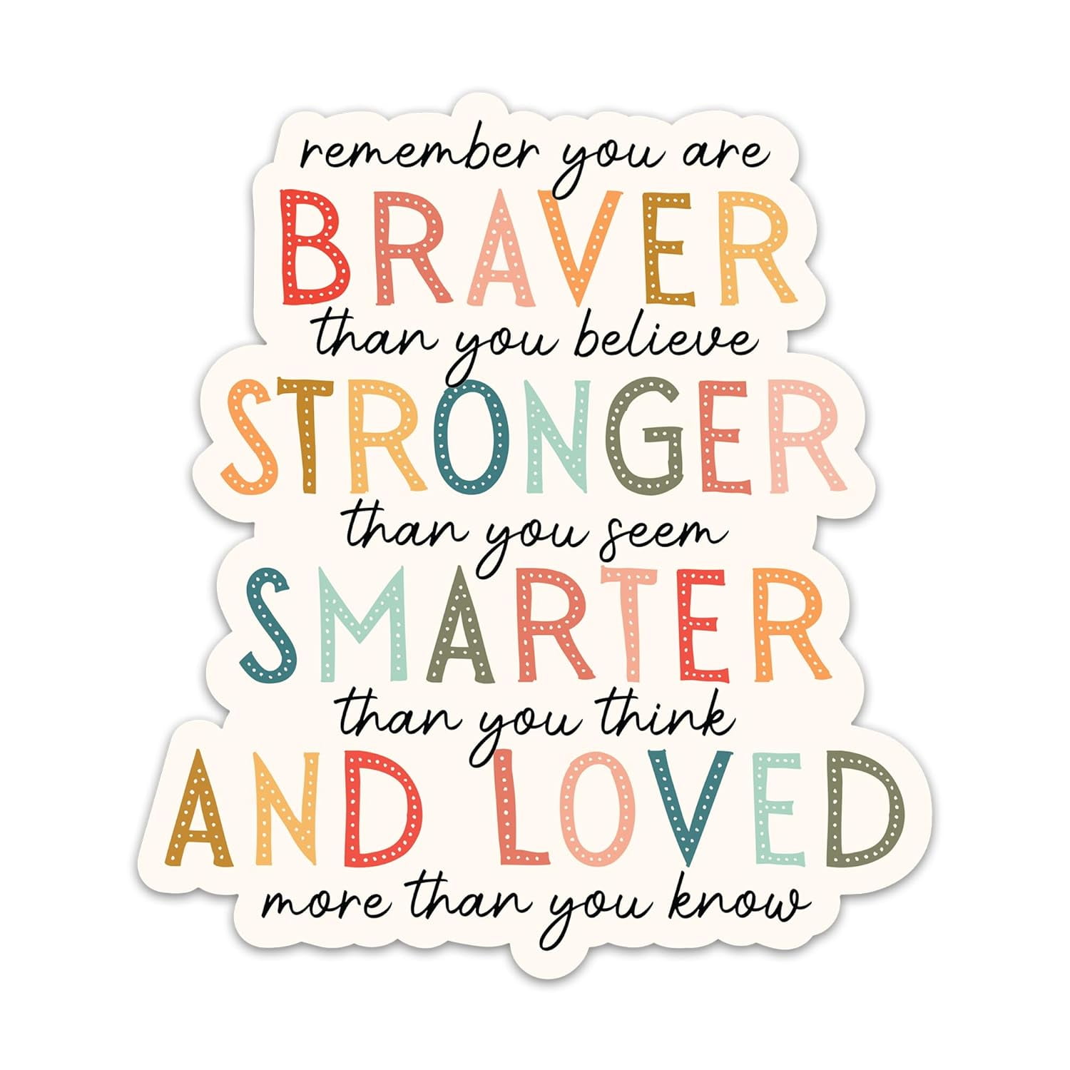 Stickly You are Braver Than You Believe Stronger Than You Seem Sticker ...