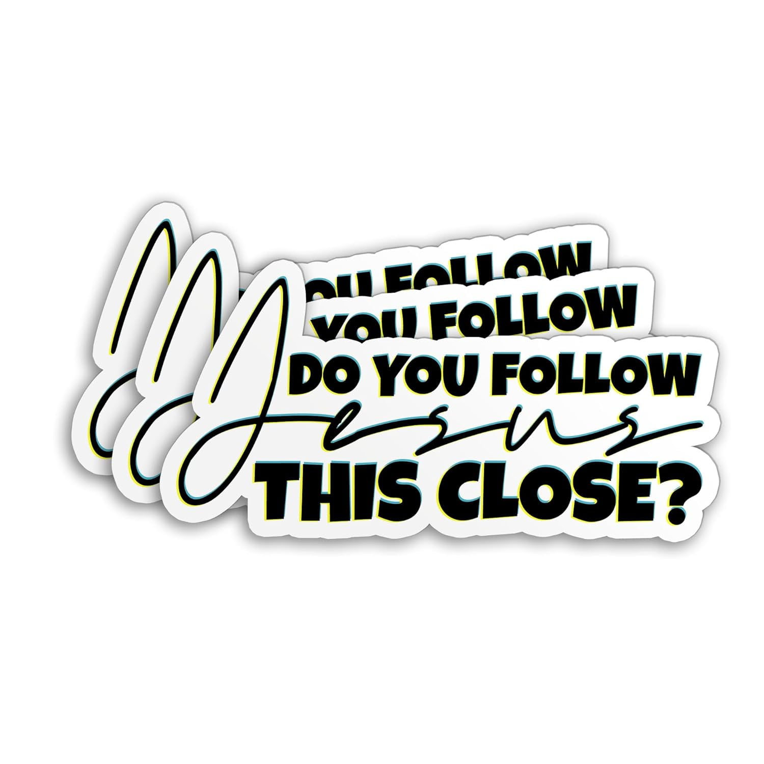 Stickly Do You Follow This Close Sticker Christian Bible God Religious ...
