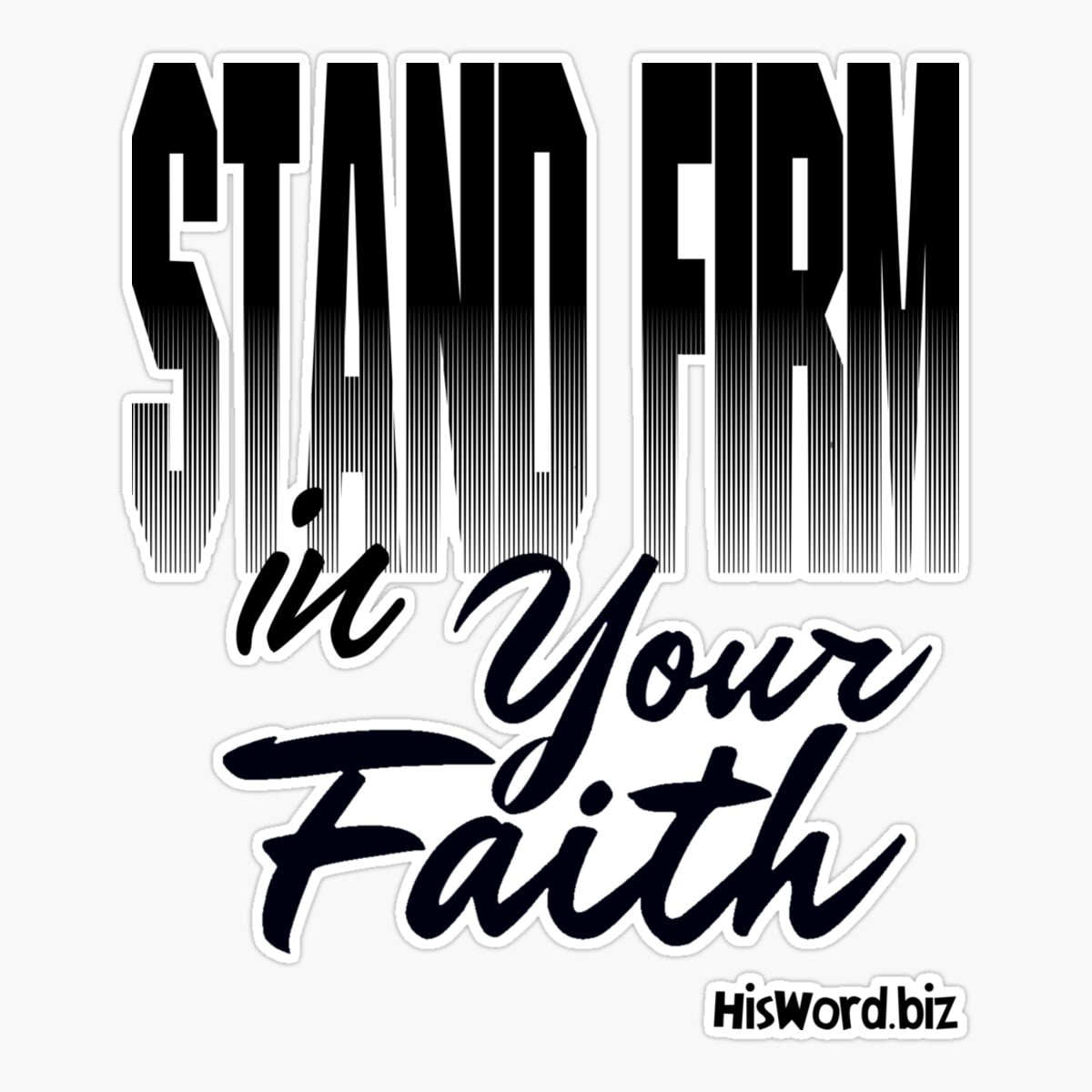 Stickology 1 Corinthians 16:13 - Stand Firm In The Faith Sticker, Phone ...