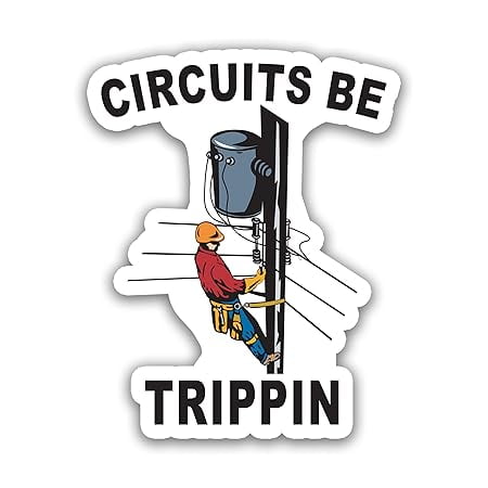 Stickology Circuits Be Trippin' Sticker, Lineman Stickers, Water ...