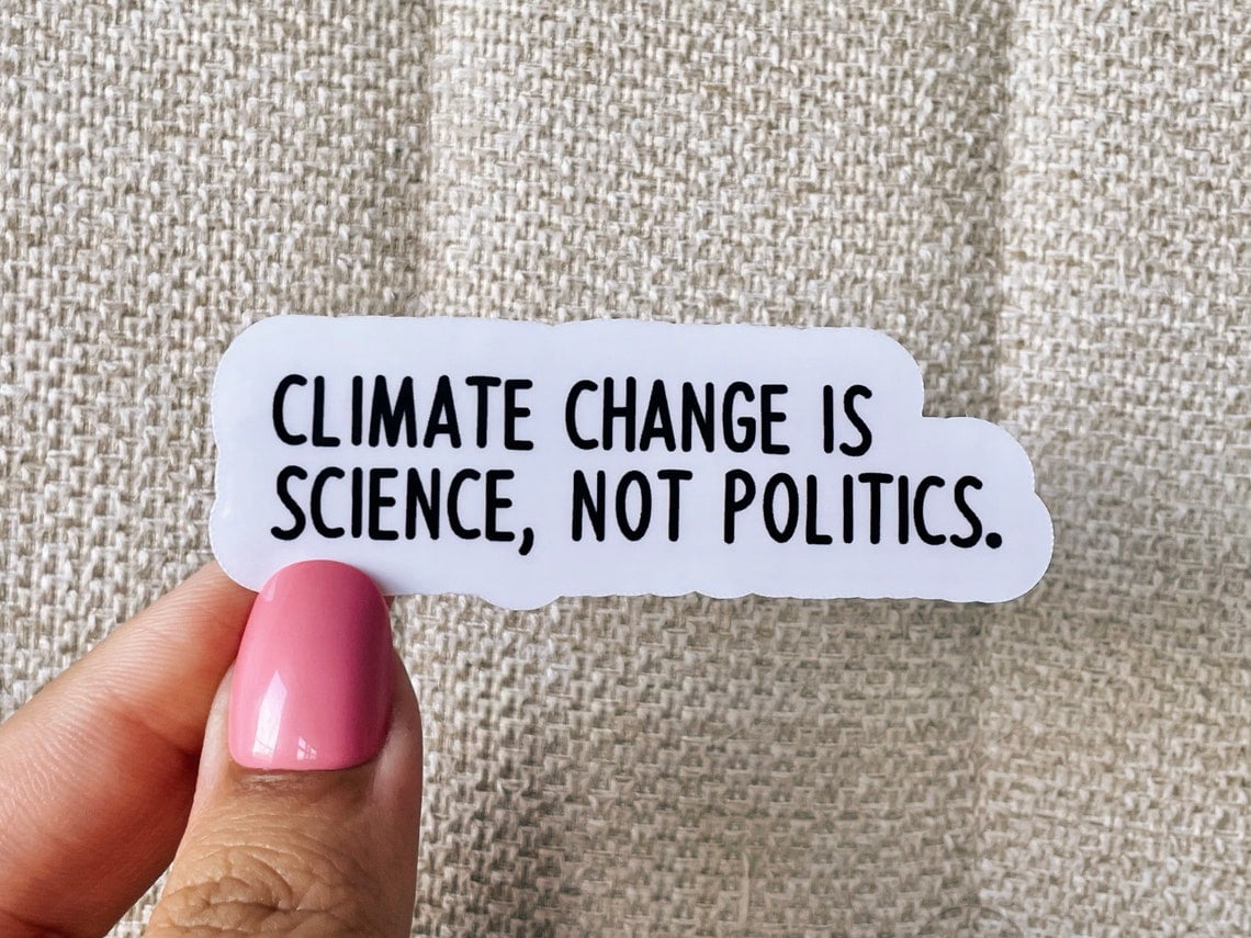 Stickology Climate change is science not politics er, science laptop er ...