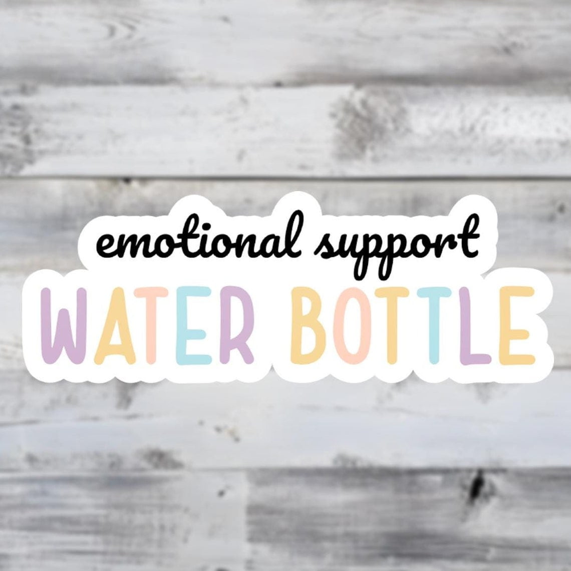 Stickology Emotional Support Water Bottle Vinyl er - Minimalist ...
