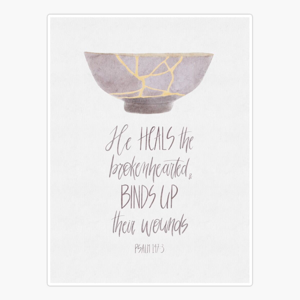 Stickology He Heals The Brokenhearted And Binds Up Their Wounds - Psalm ...