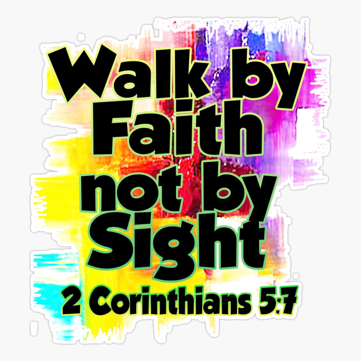 Stickology I Will Walk By Faith Even When I Cannot See. 2 Corinthians 5 ...