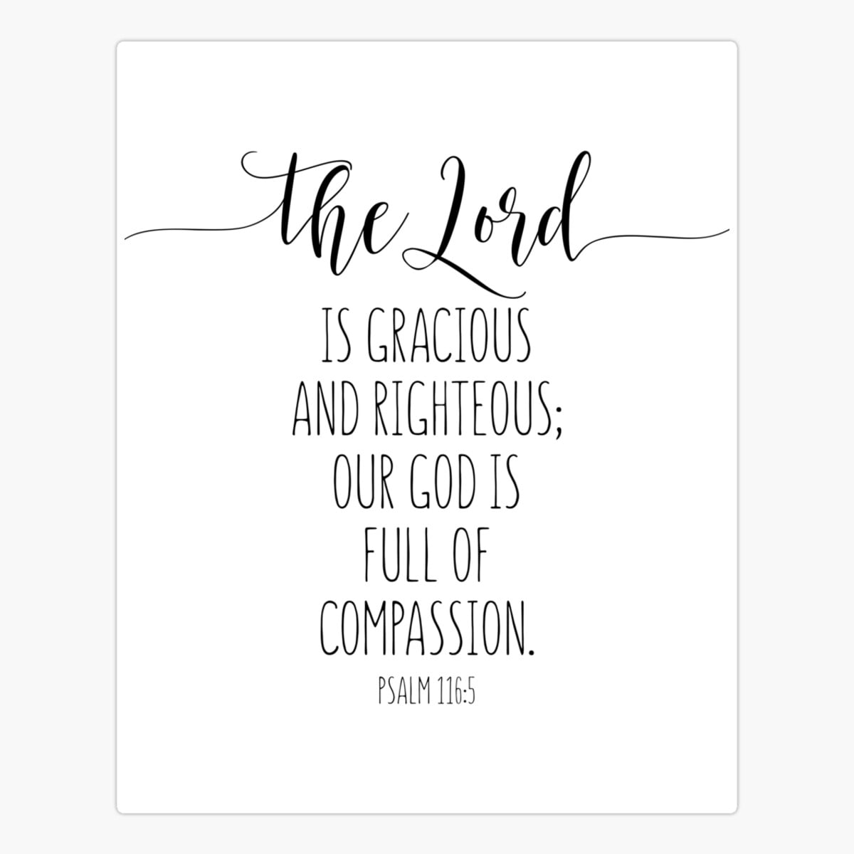 Stickology The Lord Is Gracious And Righteous, Psalm 116:5, Bible Verse ...