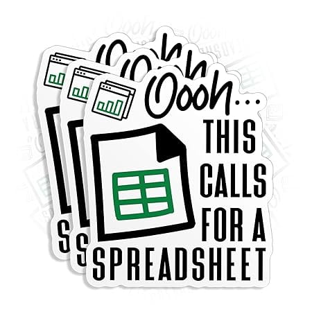 Stickology This Calls for A Spreadsheet Sticker Funny Spreadsheet Math ...