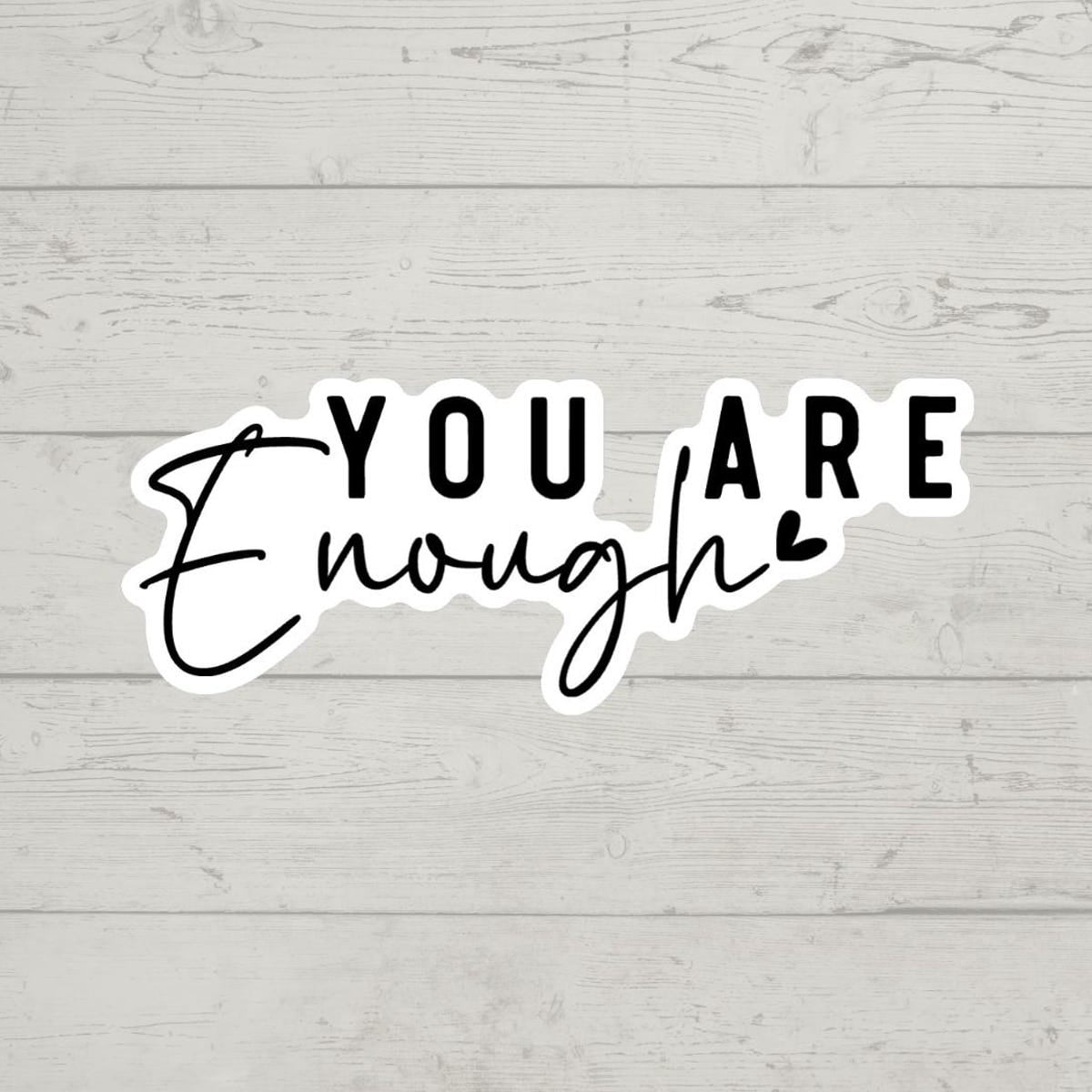 Stickology You Are Enough sticker waterproof glossy vinyl sticker cute ...