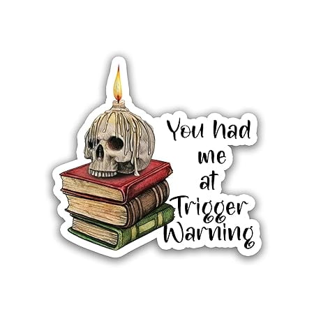 Stickology You Had Me at Trigger Warning Sticker, Bookish Stickers ...