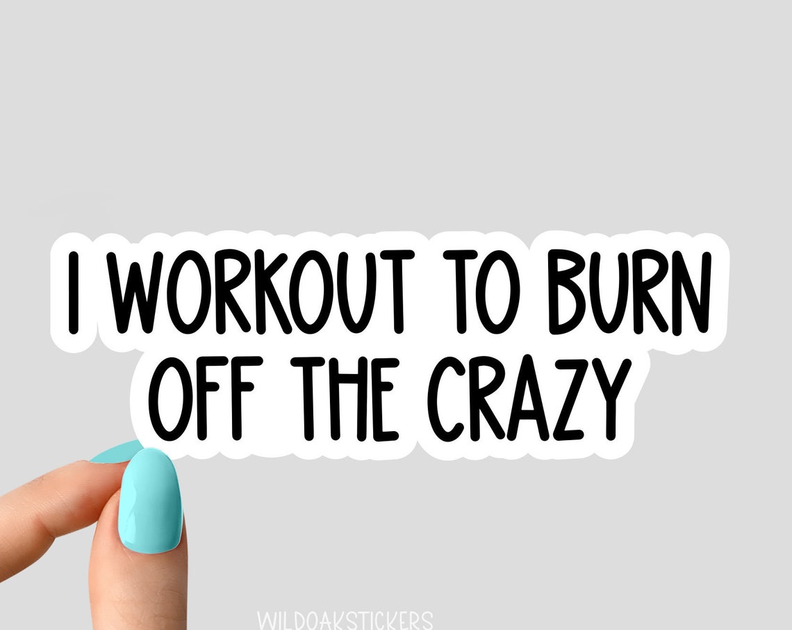 Stickology i workout to burn off the crazy er, motivational workout ...