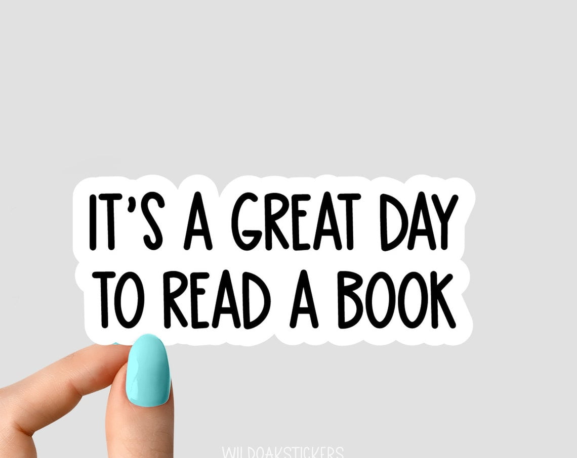 Stickology its a great day to read a book er, funny er, motivation ...