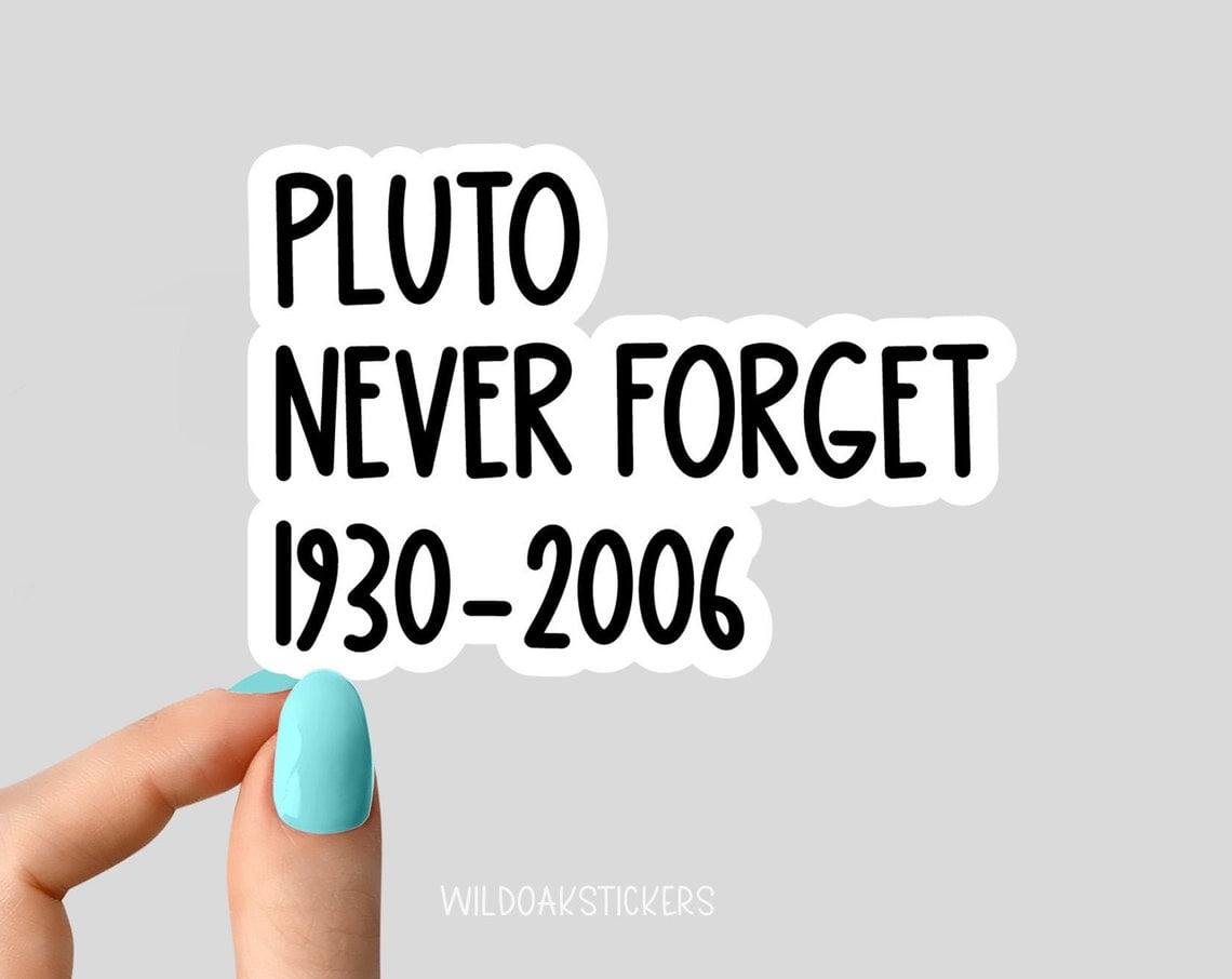 Stickology pluto ers, funny pluto space ers, never forget planet ers, science ers, never forget ...