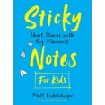 Sticky Notes for Kids: Short Stories with Big Moments, (Hardcover ...