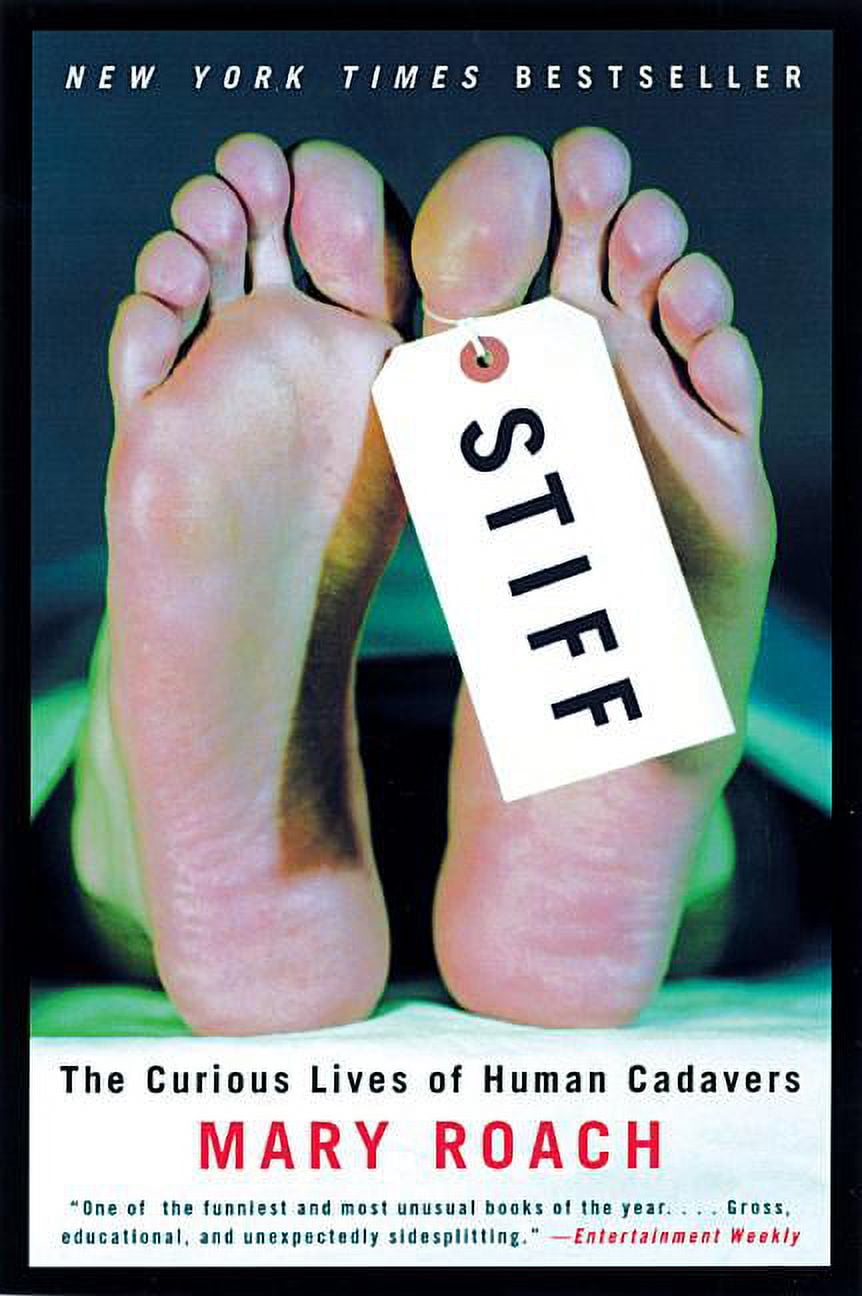 Stiff: The Curious Lives of Human Cadavers, (Hardcover) - Walmart.com