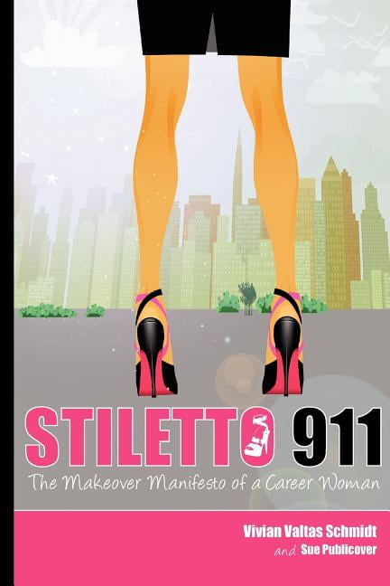 Stiletto 911: The Makeover Manifesto (Paperback) - Walmart.com