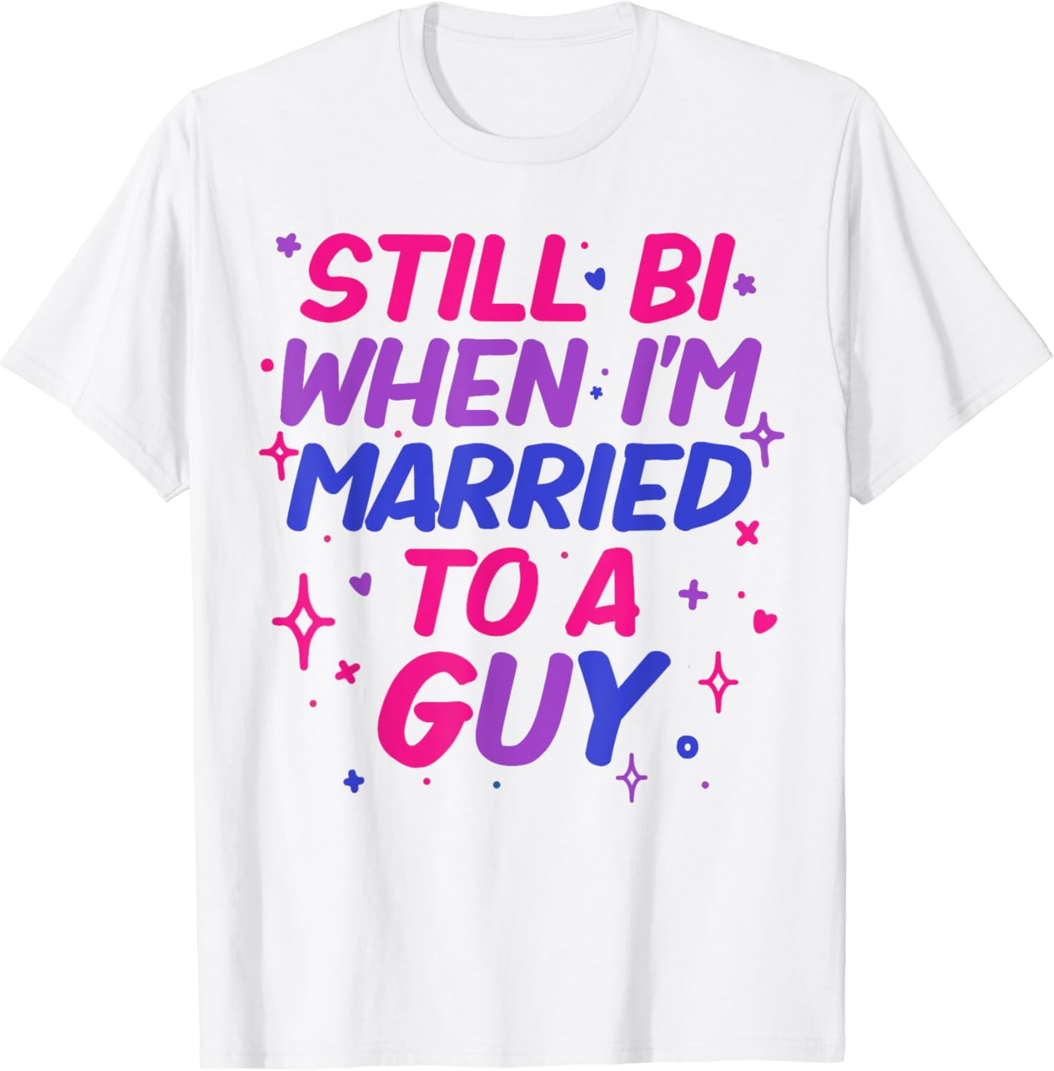 Still Bi When Married To A Guy Bisexual Guy PrideParade T-Shirt100 ...