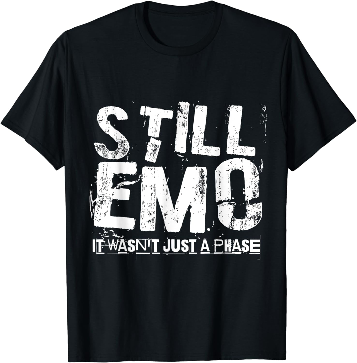 Still Emo. it wasn't just a phase - Funny Emo Goth T-Shirt - Walmart.com