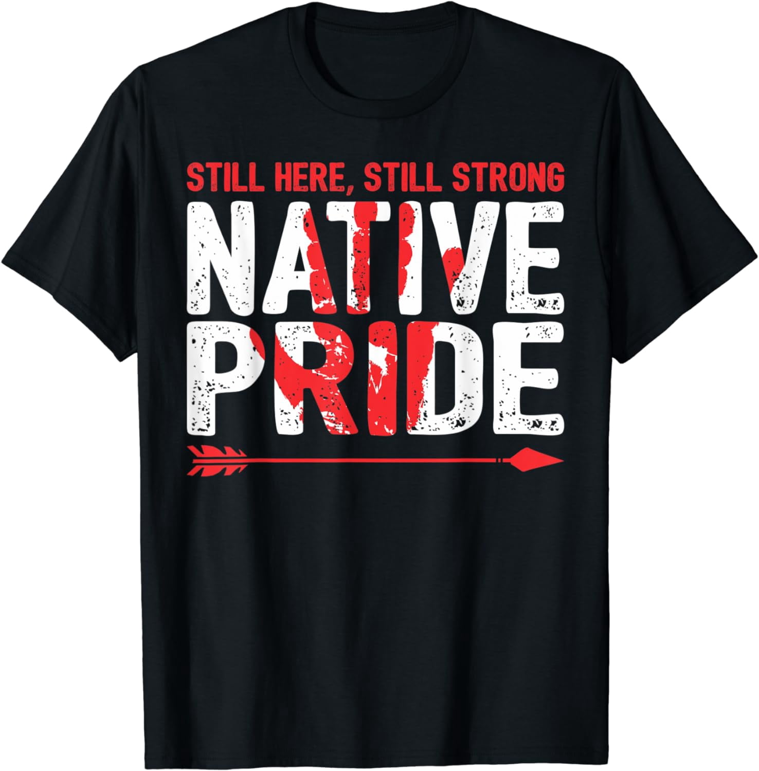 Still Here Strong Native American Pride Indigenous People T-Shirt ...