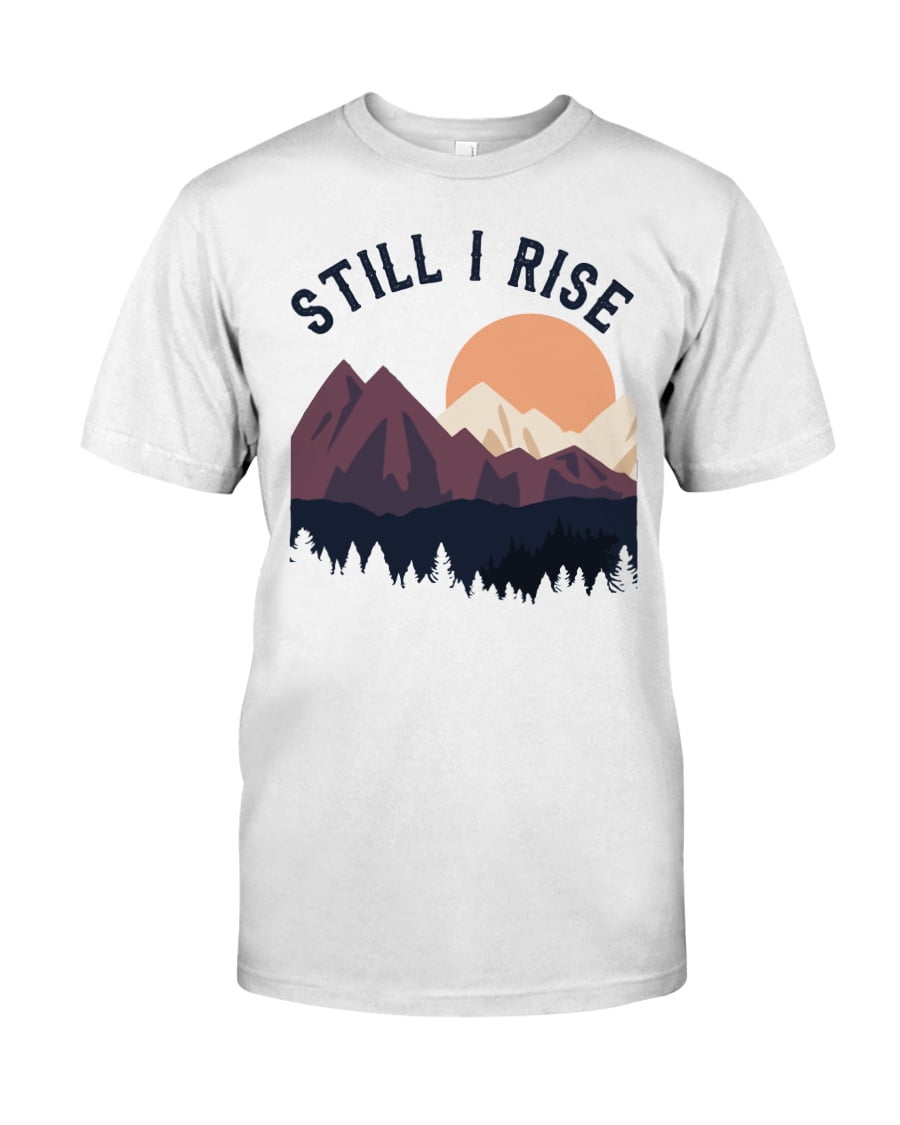 Still I Rise Mountain Premium Fit Mens TSHIRT - Walmart.com