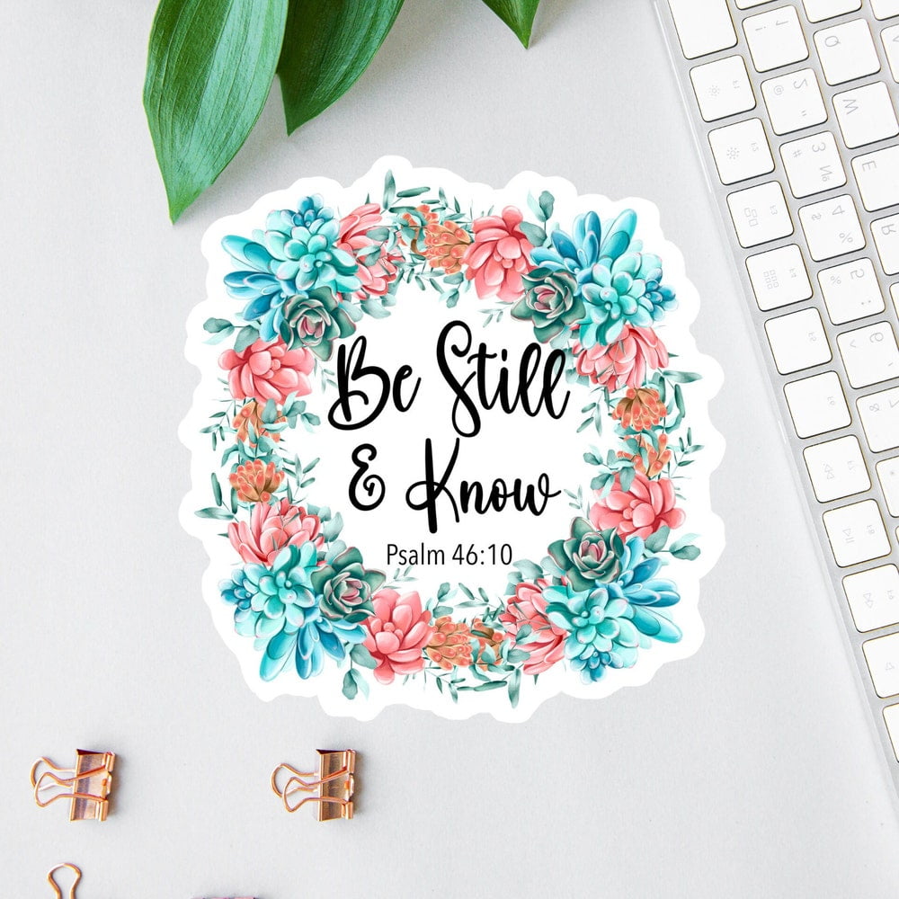 Be Still And Know Sticker, Jesus Stickers, Floral Bible Verse Sticker ...