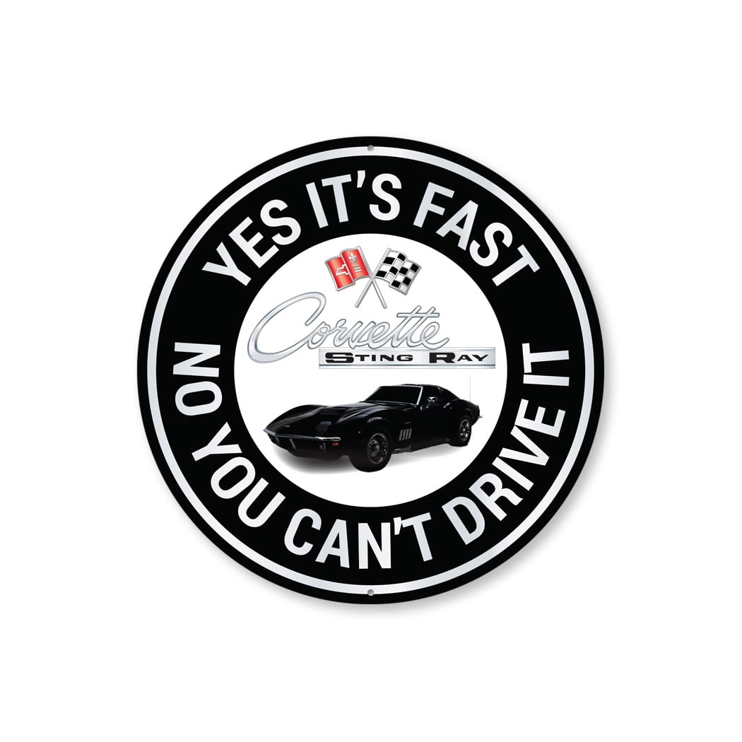 Stingray Corvette Yes its fast Aluminum Metal Decor Sign - 12" Round ...