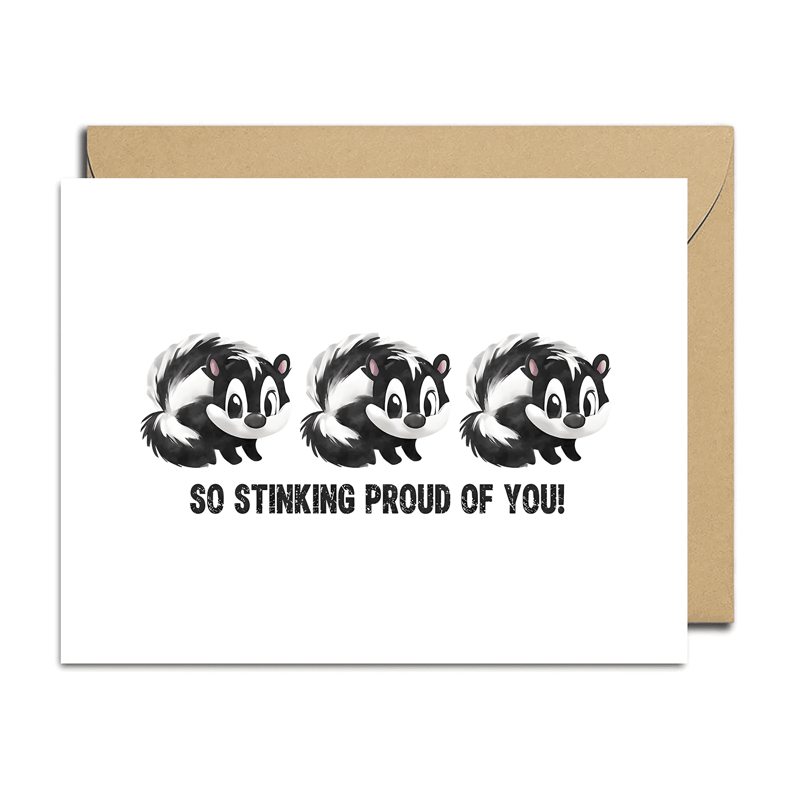 So Stinking Proud of You Card – Adorable Skunk Design – Perfect for ...