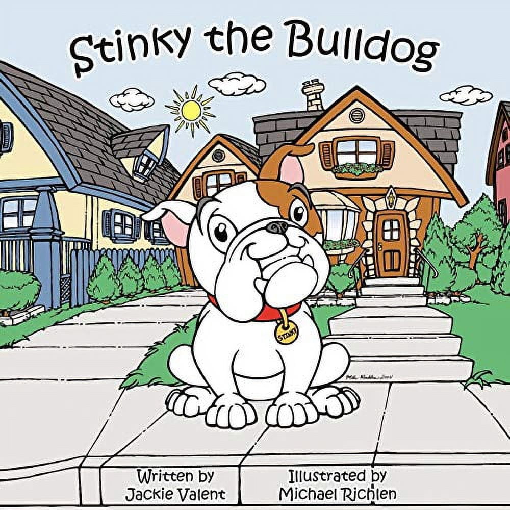 Stinky the Bulldog Paperback Jacalyn Valent - Walmart.com