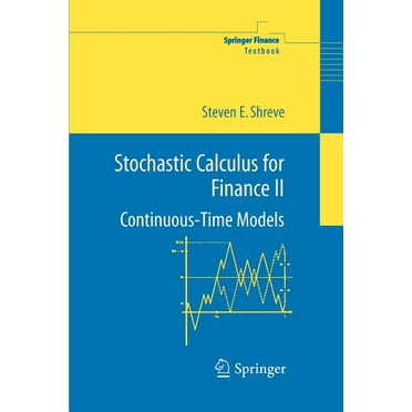Springer Finance: Stochastic Calculus for Finance II: Continuous-Time Models - Walmart.com