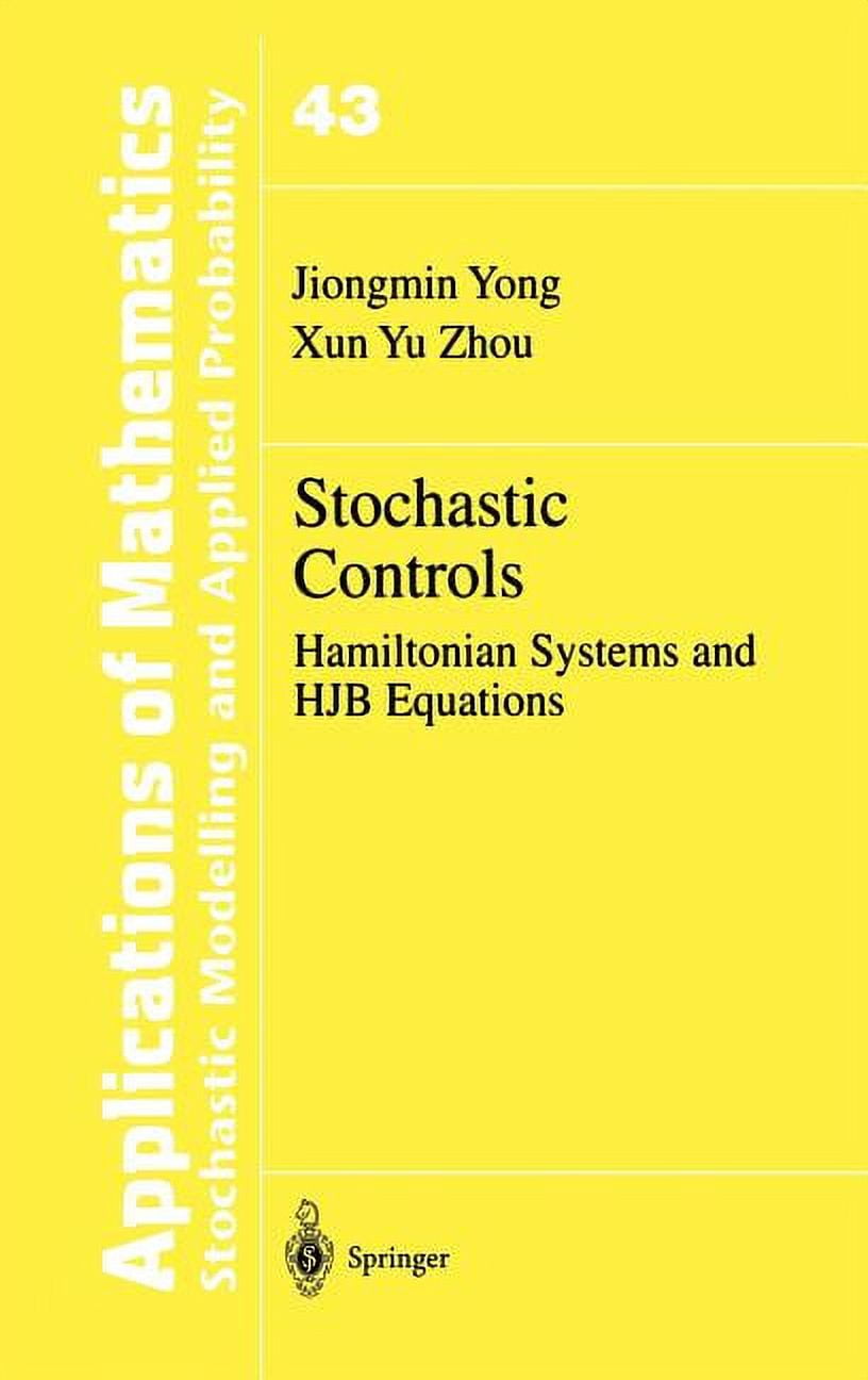 Stochastic Modelling and Applied Probabi Stochastic Controls: Hamiltonian Systems and Hjb ...