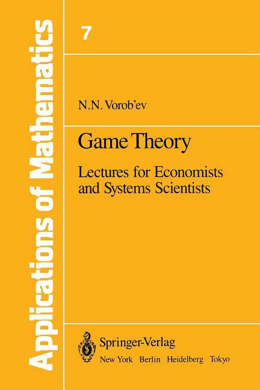 Stochastic Modelling and Applied Probability: Game Theory: Lectures for Economists and Systems ...
