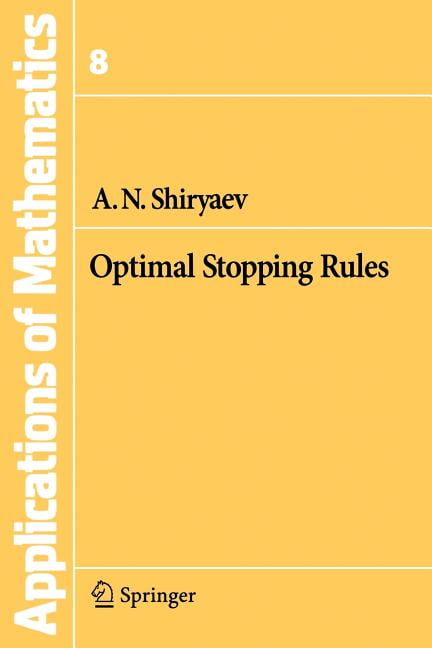 Stochastic Modelling and Applied Probability: Optimal Stopping Rules ... Stochastic Modelling and Applied Probability: Optimal Stopping Rules ...