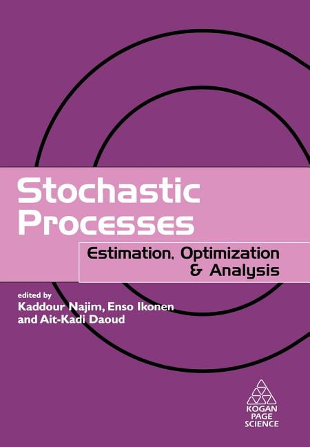 Stochastic Processes: Estimation, Optimization & Analysis (Other ...