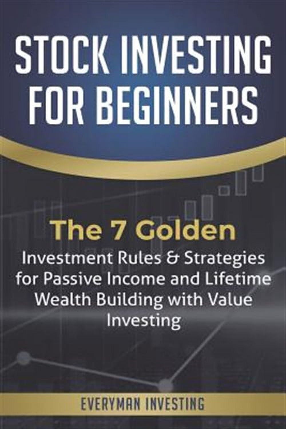 Stock Investing for Beginners: The 7 Golden Investment Rules ...