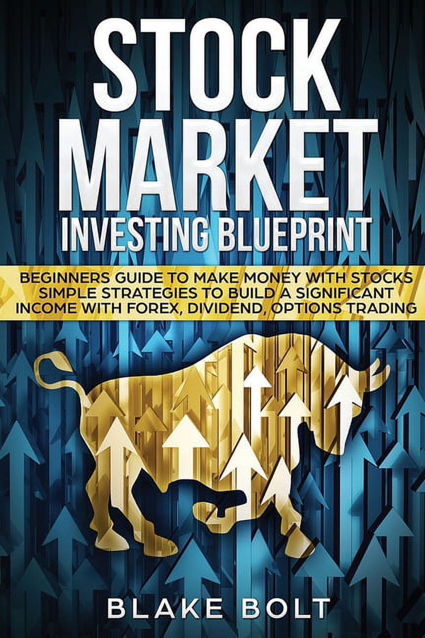 Stock Market Investing Blueprint : Beginners Guide To Make Money with ...