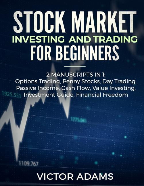 Stock Market Investing and Trading for Beginners (2 Manuscripts in 1 ...