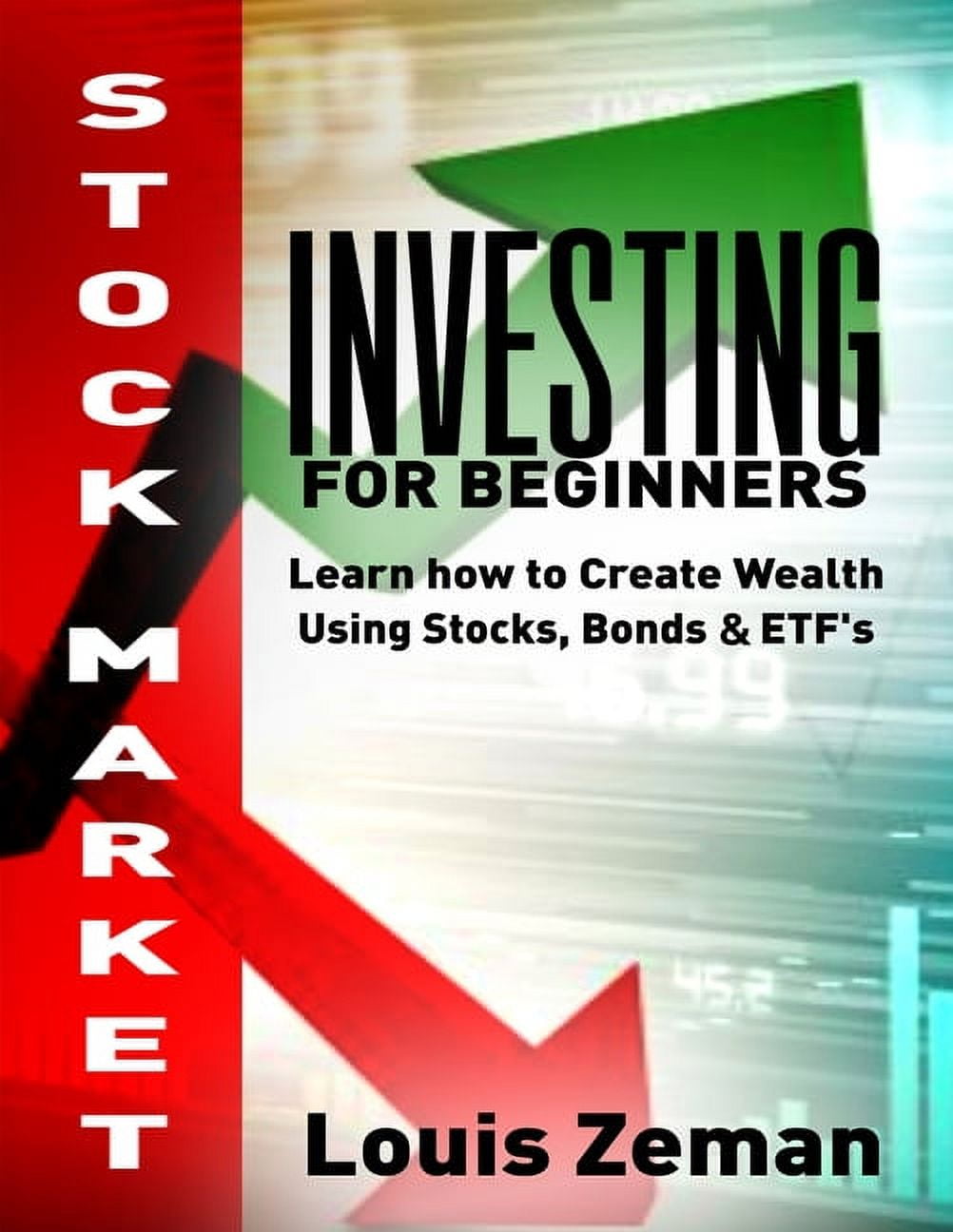 Stock Market Investing for Beginners: Learn how to Create Wealth Using ...