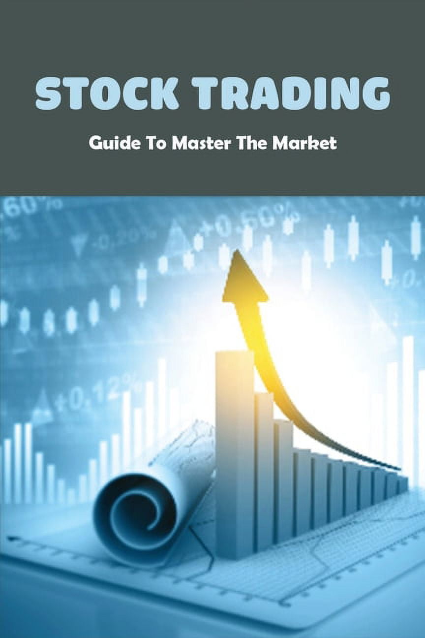 Stock Trading: Guide To Master The Market: How To Pick A Stock ...