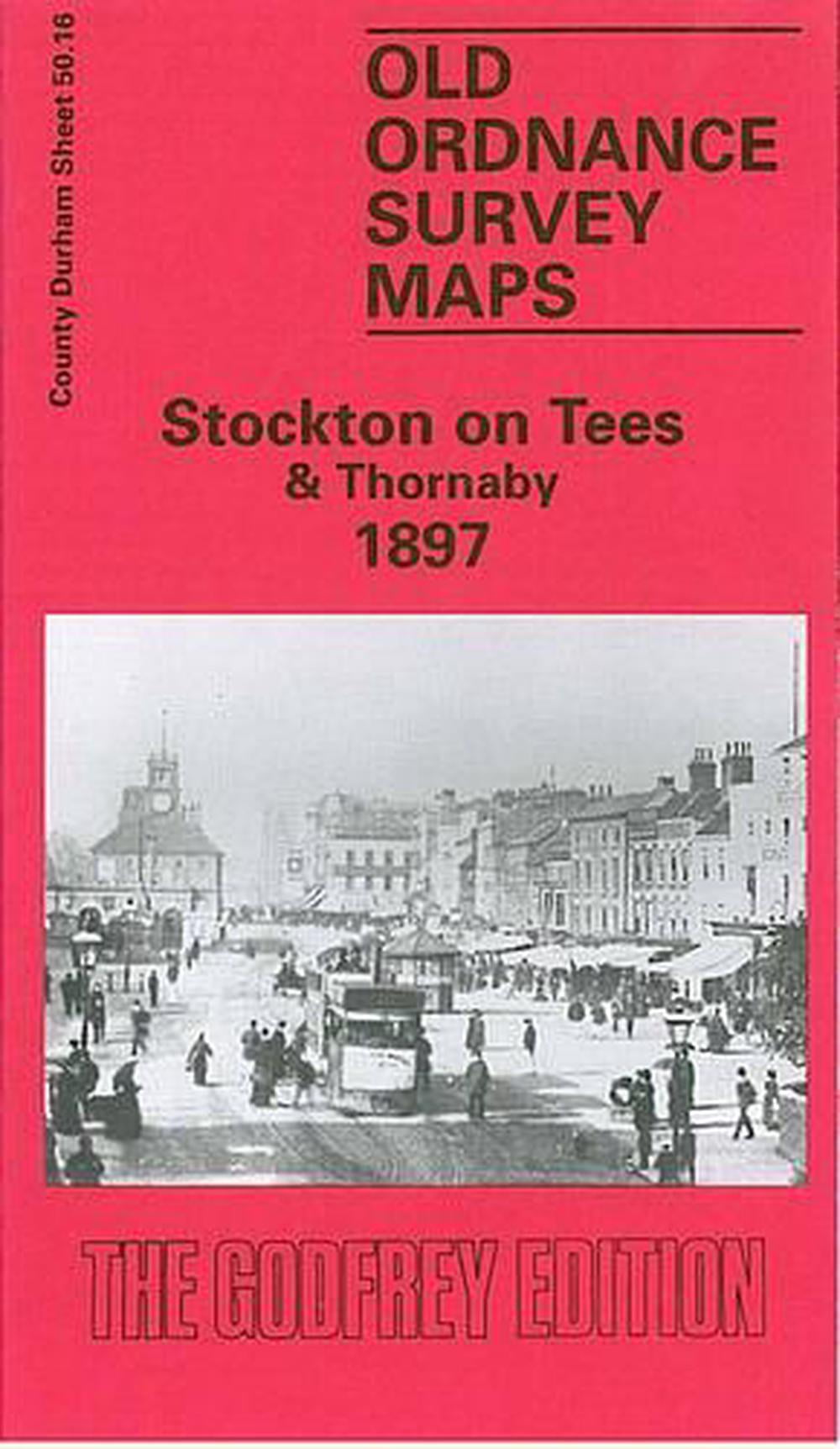 Stockton-on-Tees and Thornaby 1897: Durham Sheet 50.16 (Old Ordnance ...